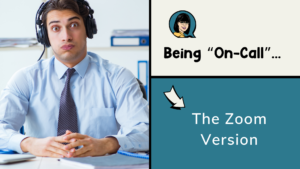 Being “On Call”--The Zoom Version | Body Language Blueprints